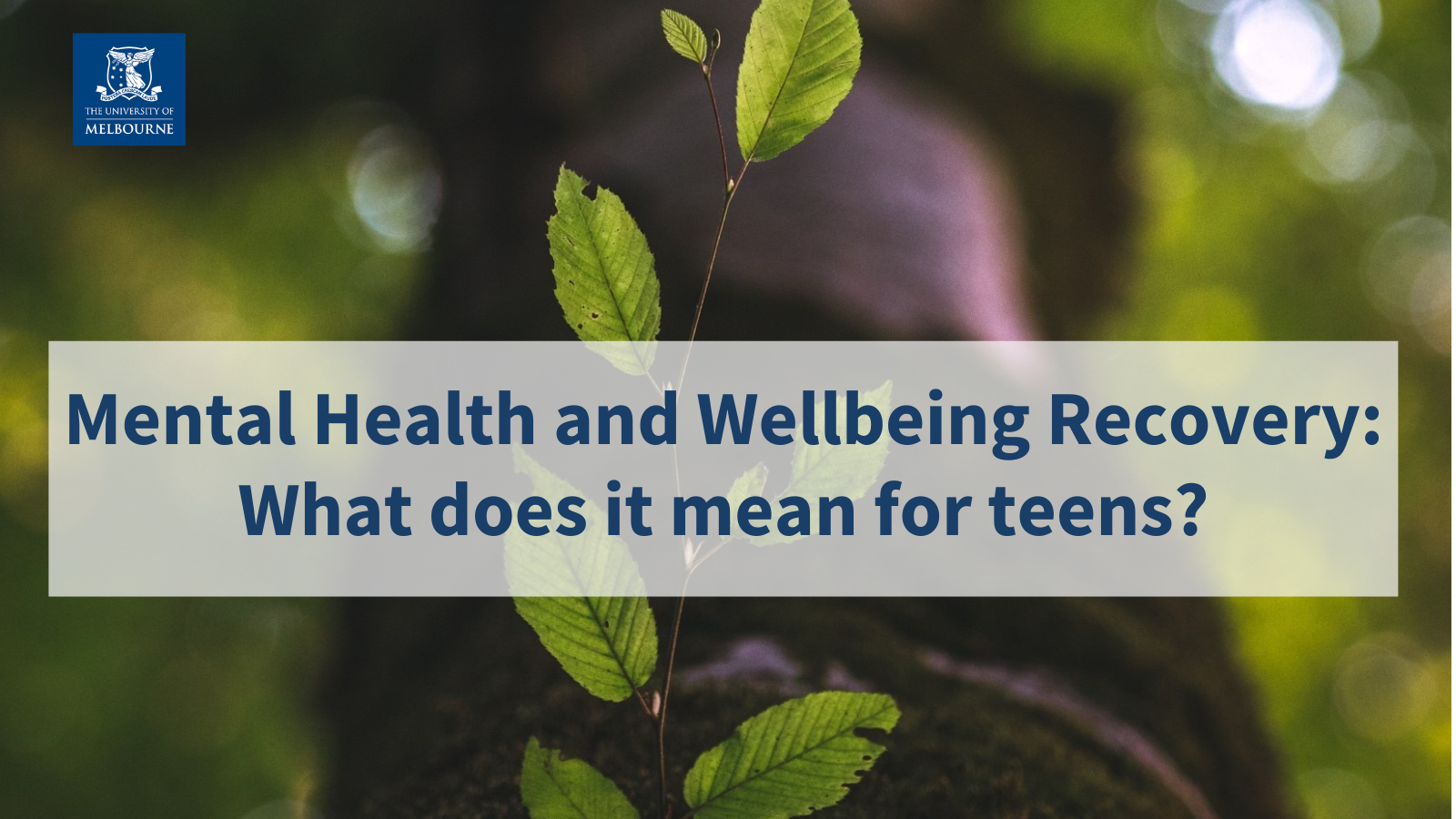 Mental health and wellbeing recovery: What does it mean for teens ...
